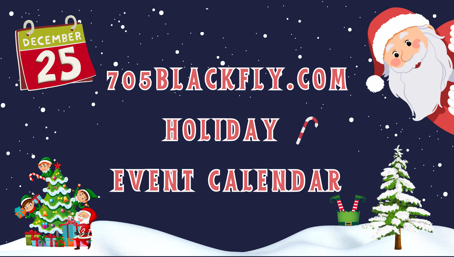 Holiday Event Calendar | Featured | 705Blackfly